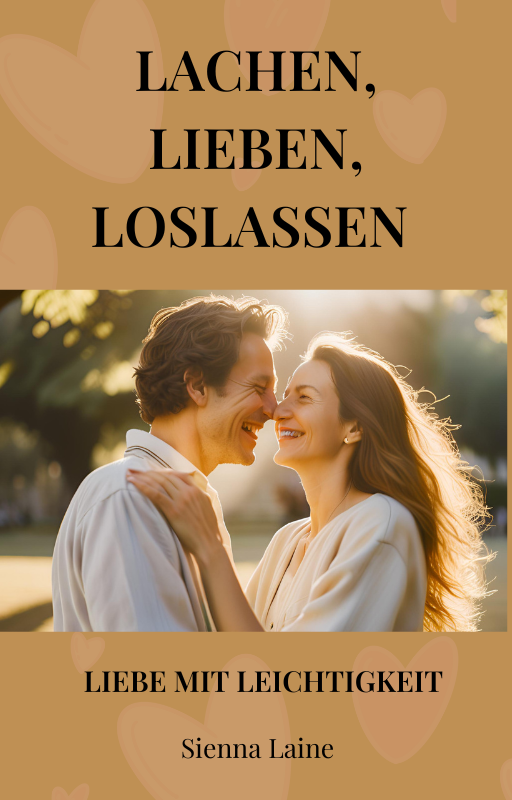 Lachen, Lieben, Loslassen: Liebe mit Leichtigkeit (eBook) | Herzschmerz ...